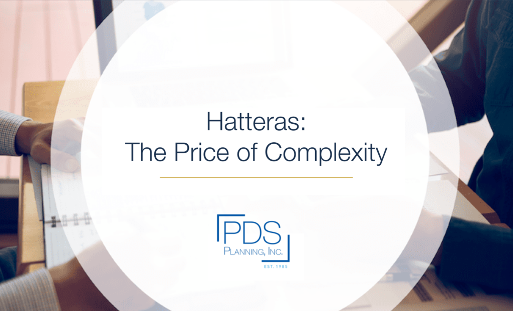 Hatteras: The Price of Complexity - PDS Planning Blog