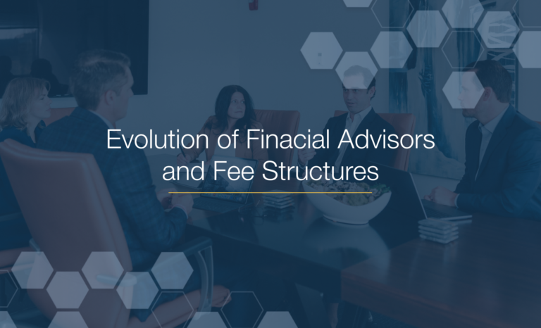Evolution of Financial Advisors and Fee Structures - PDS Planning Blog